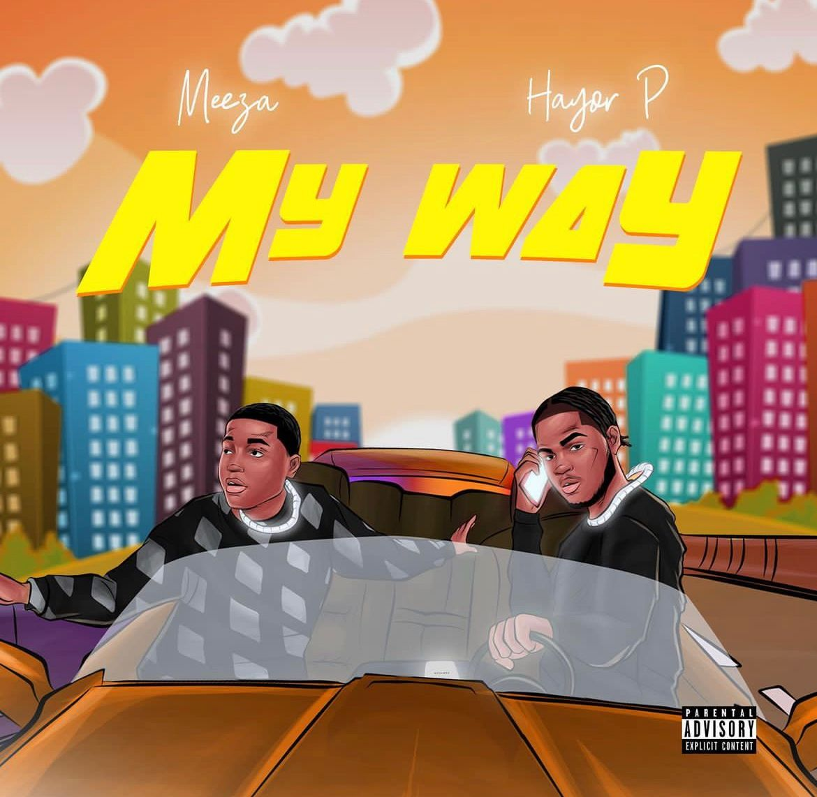 Hayor P combines with Meeza for new single "My Way"