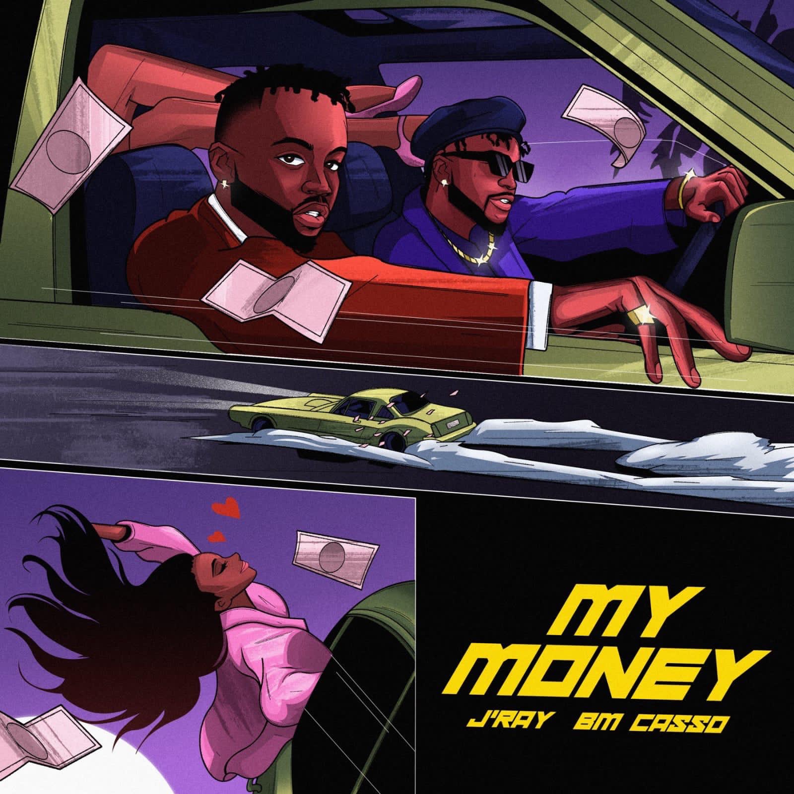 J’ray and BM Casso share their collaborative song “My Money”