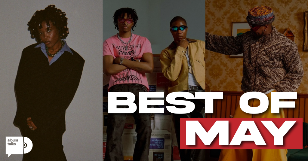 Best Albums of May: Semzi, Easyscope, Kizz Daniel & more | Album Talks